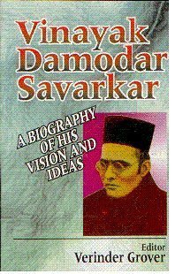 Vinayak Damodar Savarkar: A Biography of His Visions and Ideas by V.D ...