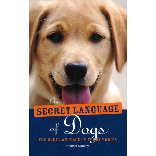 The Secret Language of Dogs by Heather Dunphy | Goodreads