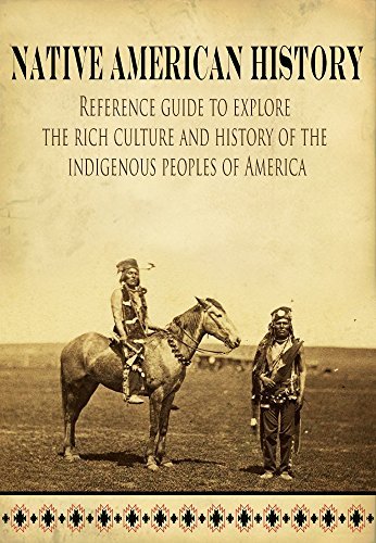 Native American History: Reference guide to explore the rich culture ...