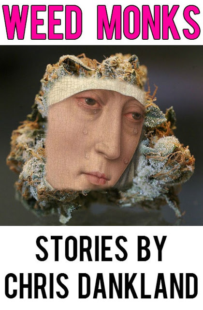 Weed Monks by Chris Dankland | Goodreads