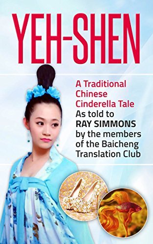 Yeh-Shen: A Traditional Chinese Cinderella Tale by Ray Simmons | Goodreads