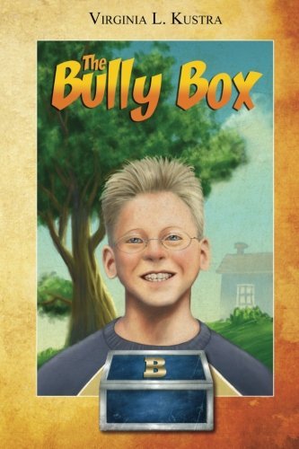 The Bully Box by Virginia L Kustra | Goodreads