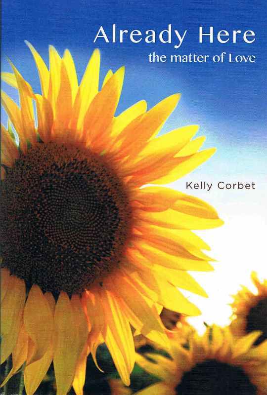 Already Here: the matter of Love by Kelly Corbet | Goodreads