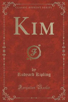 Kim (Classic Reprint) by Rudyard Kipling | Goodreads