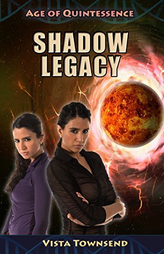 Shadow Legacy (Age of Quintessence Book 2) by Vista Townsend | Goodreads