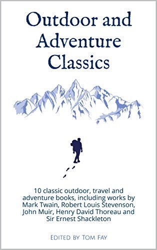 Outdoor and Adventure Classics: 10 classic outdoor, travel and ...