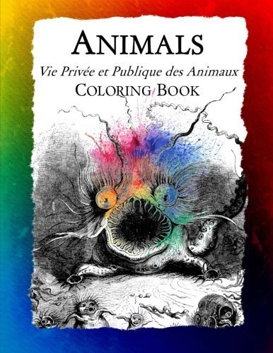 Animals (Vie Privee et Publique des Animaux) Coloring Book: From the ...