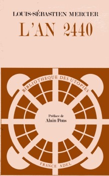 L'an 2440: rêve s'il en fut jamais by Louis-Sébastien Mercier | Goodreads