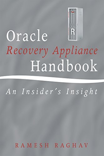 Oracle Recovery Appliance Handbook: An Insiders Insight by Ramesh ...