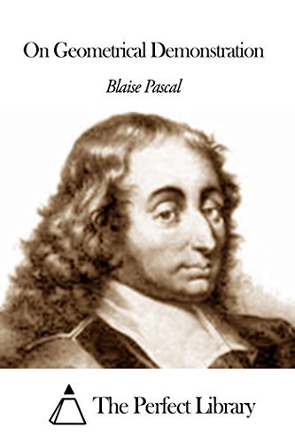 On Geometrical Demonstration by Blaise Pascal | Goodreads