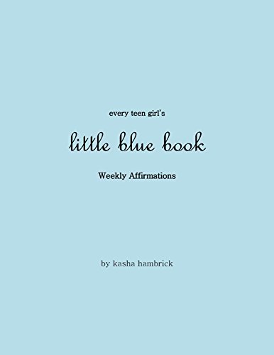 Every Teen Girl's Little Blue Book: Weekly Affirmations by Indie Noire ...