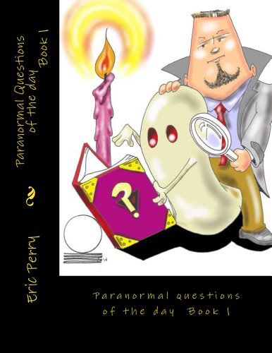 Paranormal Questions of the day by Eric Perry | Goodreads