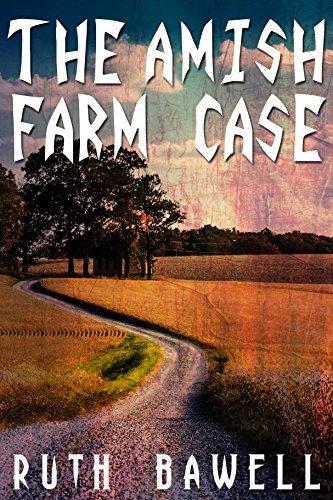 The Amish Farm Case (A Salome Simon Amish Mystery #2) by Ruth Bawell ...
