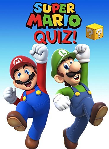 Super Mario: Ultimate Super Mario Quiz Questions &Answers by Hal Jordan ...