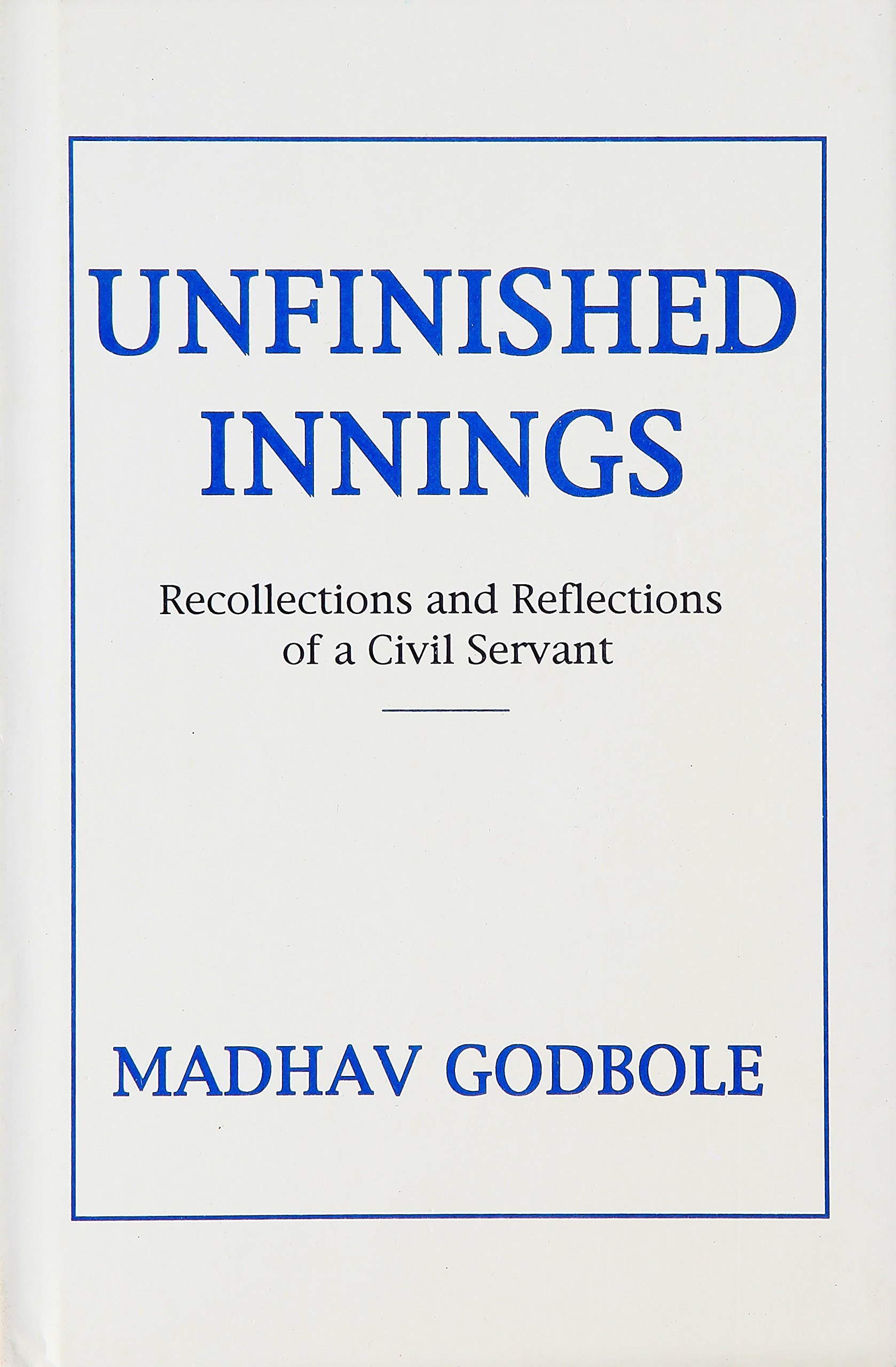 Unfinished Innings: Recollections and Reflections of a Civil Servant by ...