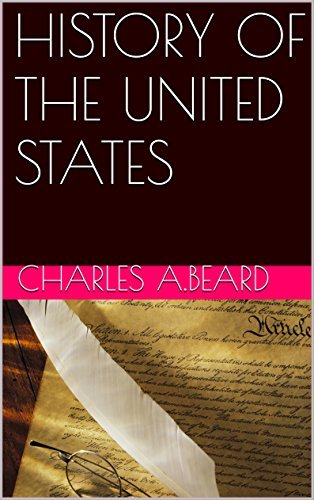 HISTORY OF THE UNITED STATES (Annotated) by Charles A.Beard | Goodreads