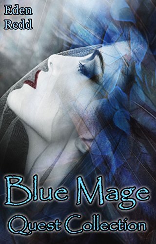 Blue Mage Quest Collection (Blue Mage) by Eden Redd | Goodreads