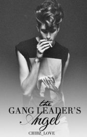 The Gang Leader's Angel by Chibz_Love | Goodreads