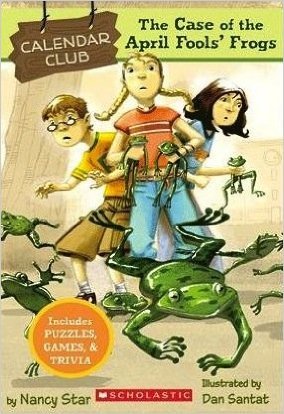 The Case of the April Fool's Frogs (Calendar Club) by Nancy Star ...