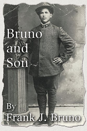 Bruno and Son: An Italian-American Memoir by Frank J. Bruno | Goodreads