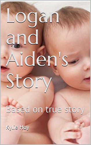 Logan and Aiden's Story: Based on true story. by Asher Boyd | Goodreads