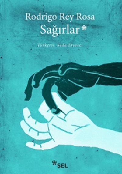Sağırlar by Rodrigo Rey Rosa | Goodreads