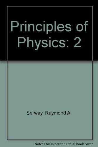 Principles of Physics, Volume 2 by Raymond A. Serway | Goodreads