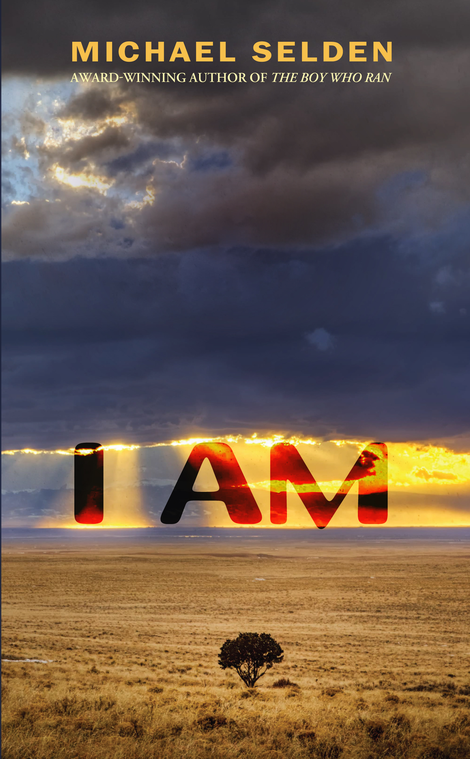 I AM by Michael Selden | Goodreads