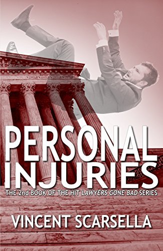 Personal Injuries (Lawyers Gone Bad, #2) by Vincent L. Scarsella ...
