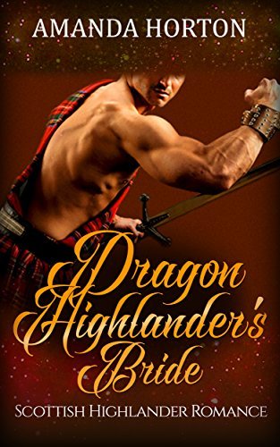 Dragon Highlander's Bride by Amanda Horton | Goodreads