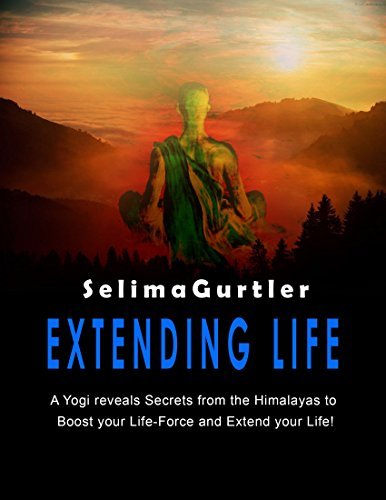 Extending Life: Secrets from the Himalayas to Boost your Life-Force and ...