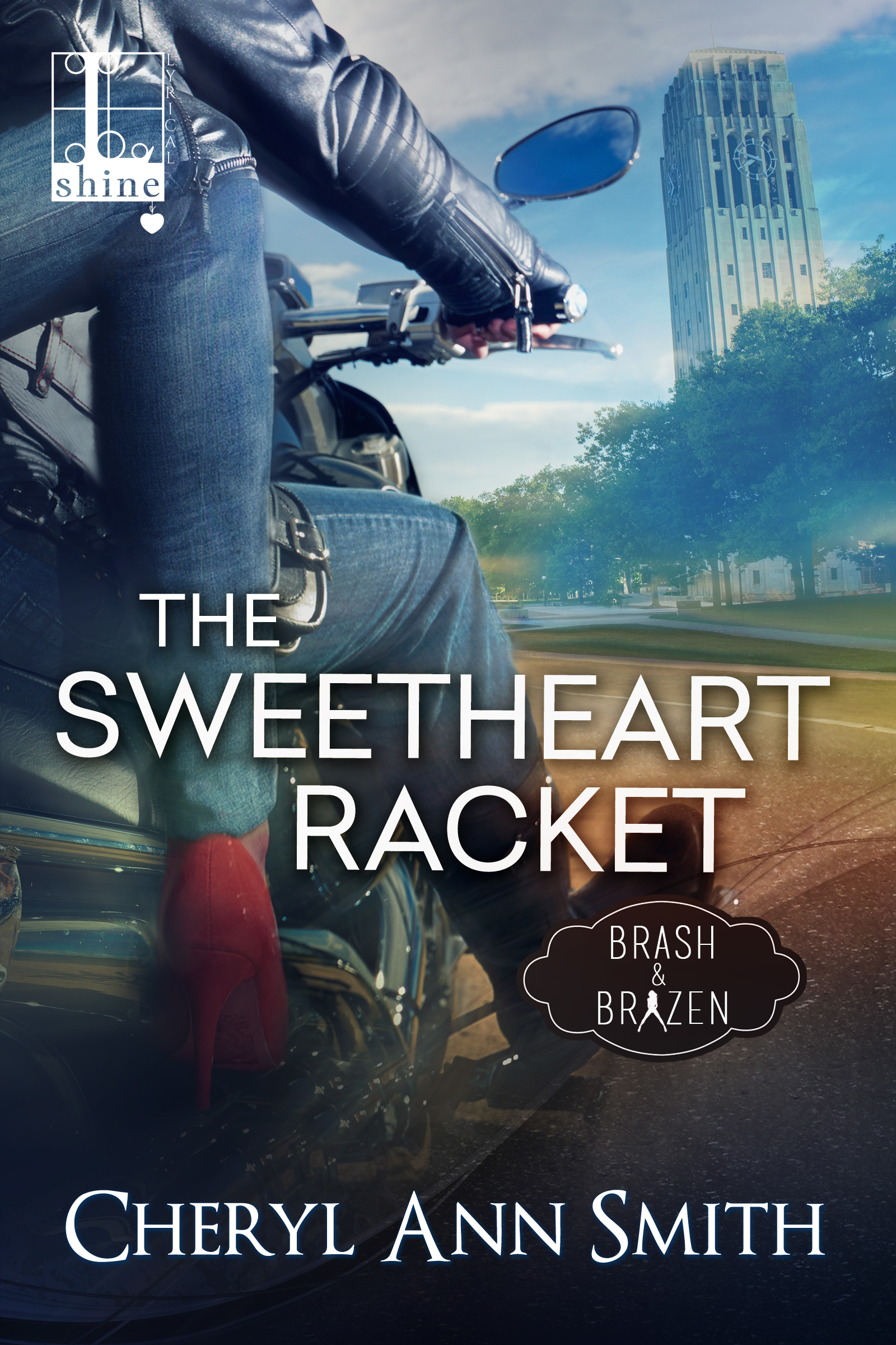 The Sweetheart Racket (Brash & Brazen, #1) by Cheryl Ann Smith | Goodreads