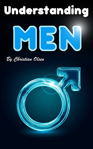 Understanding Men: General Observations about a Man’s Mind by Christian ...