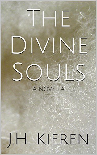 The Divine Souls: a novella (The Divine Souls, #1) by J.H. Kieren ...