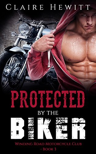 Romance: Protected by the Biker (Contemporary Bad Boy Motorcycle ...
