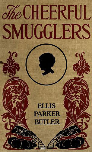 The Cheerful Smugglers by Ellis Parker Butler | Goodreads
