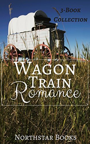 Wagon Train Romance by Northstar Books | Goodreads