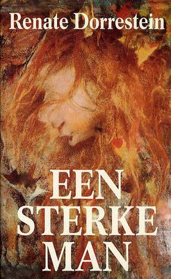 Een sterke man by Renate Dorrestein | Goodreads