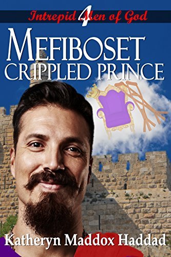 Mefiboset: Crippled Prince by Katheryn Maddox Haddad | Goodreads