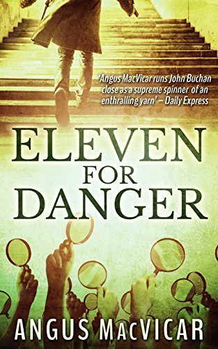 Eleven for Danger by Angus MacVicar | Goodreads