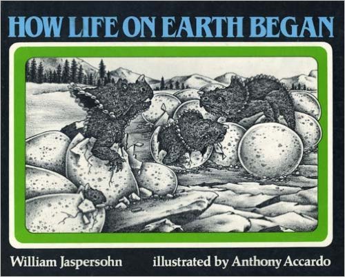 How Life on Earth Began by William Jaspersohn | Goodreads