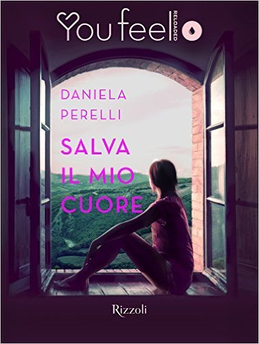 Salva il mio cuore by Daniela Perelli | Goodreads