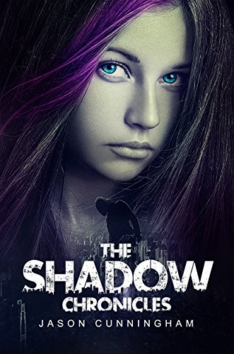 The Shadow Chronicles, Part 1 by Jason Cunningham | Goodreads
