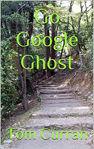 Go Google Ghost: A Cole & Manny Mystery by Tom Curran | Goodreads