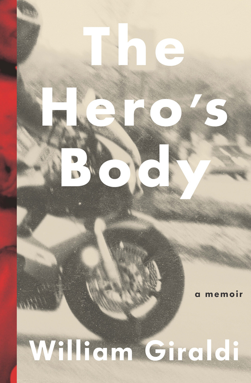 The Hero's Body: A Memoir by William Giraldi | Goodreads