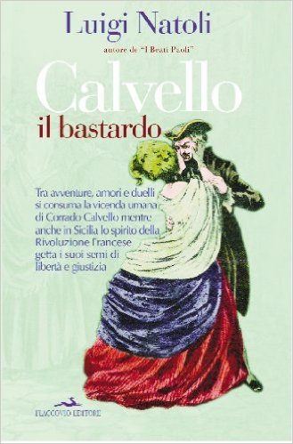 Calvello il Bastardo by Luigi Natoli | Goodreads