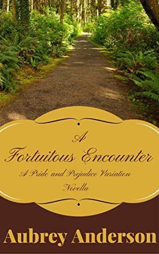 A Fortuitous Encounter: A Pride and Prejudice Variation Novella by ...