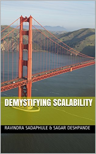Demystifying Scalability by Sagar Deshpande | Goodreads