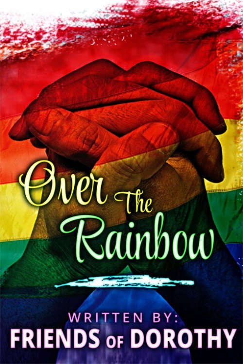 Over The Rainbow by A.J. Marcus | Goodreads