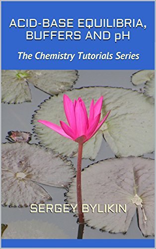 Acid Base Equilibria Buffers And Ph By Sergey Bylikin Goodreads